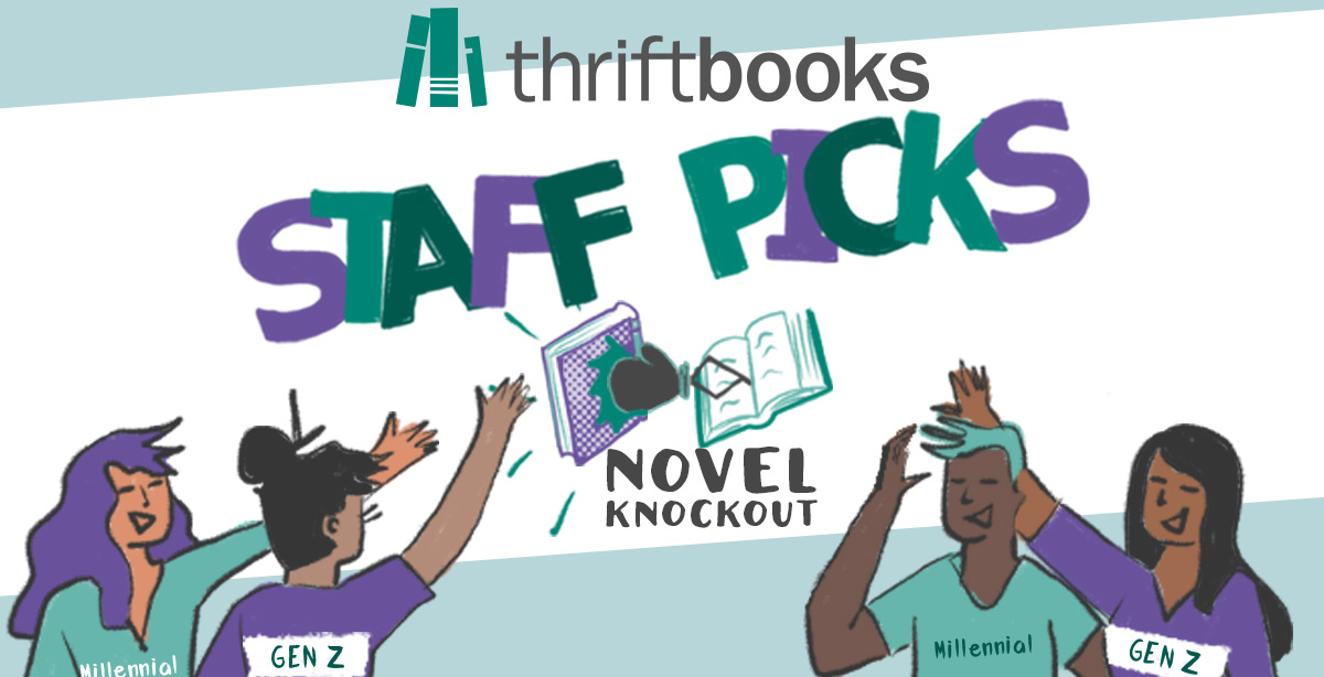 Staff Picks: Novel Knockout | New & Used Books from ThriftBooks