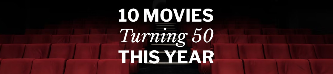 10 Movies Turning 50 This Year | New & Used Books From Thriftbooks.com