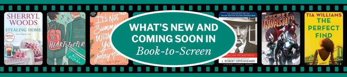 What's New and Coming Soon in Book-to-Screen | New & Used Books From ...
